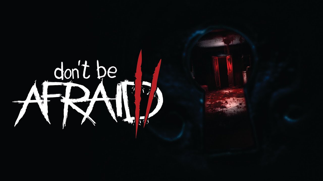 Don’t Be Afraid 2 (Steam) • 10/28/24 • PG-16 - YouTube