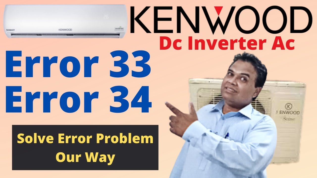 Kenwood Dc Inverter Ac Error Code 33 | kenwood Inverter Ac 34 Error ...