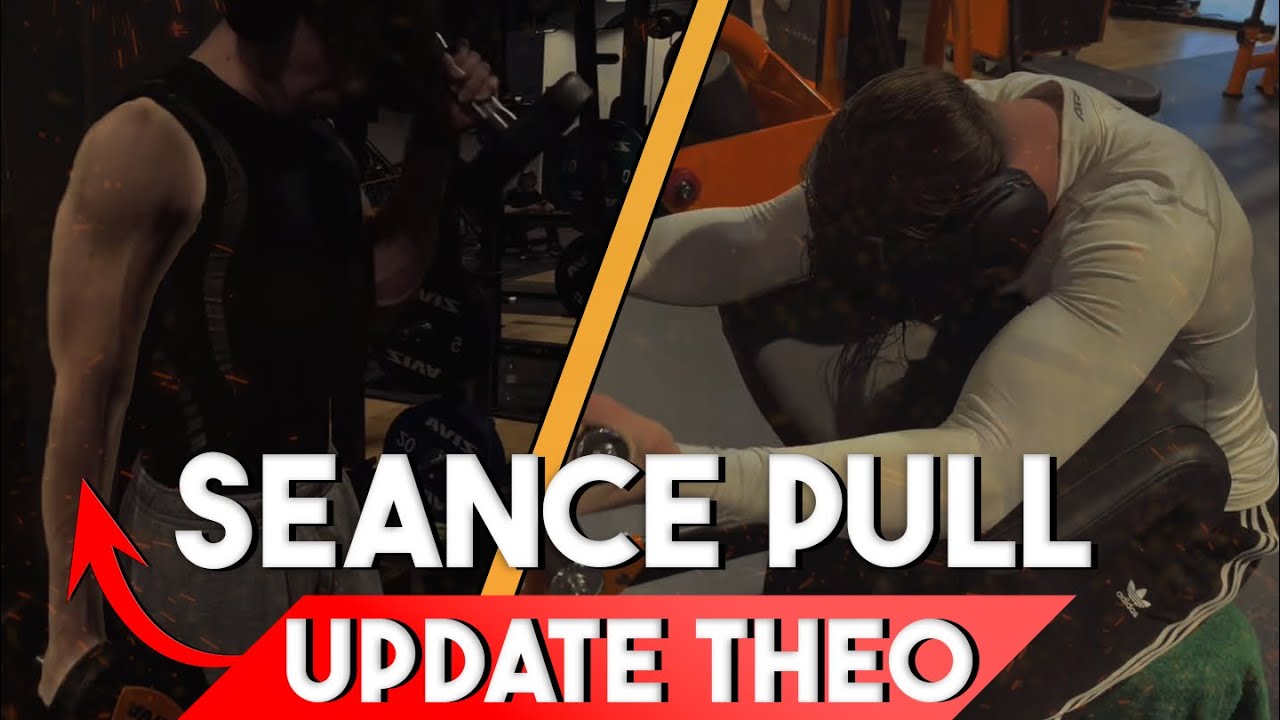 Séance pull pour rattraper son retard dos + update du physique de Théo ( il est abusé) - YouTube