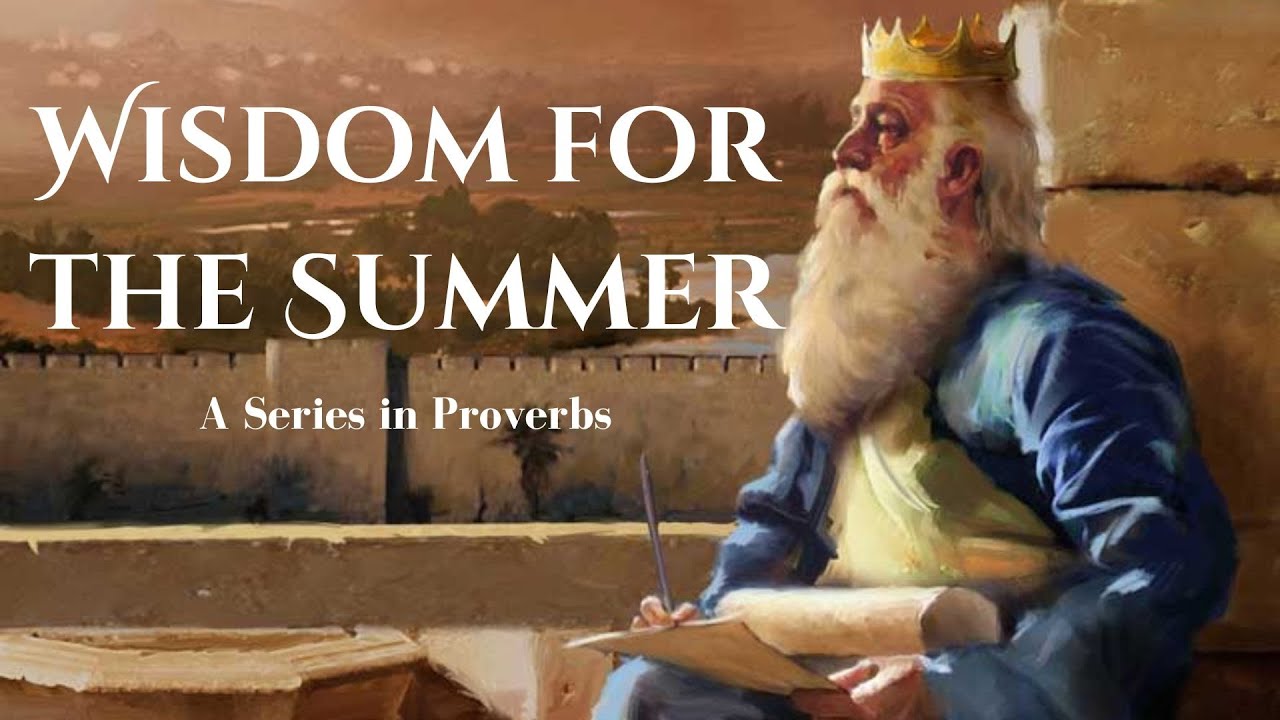 Wisdom for the Summer: Wisdom from the Lord / Connor Anderson - YouTube