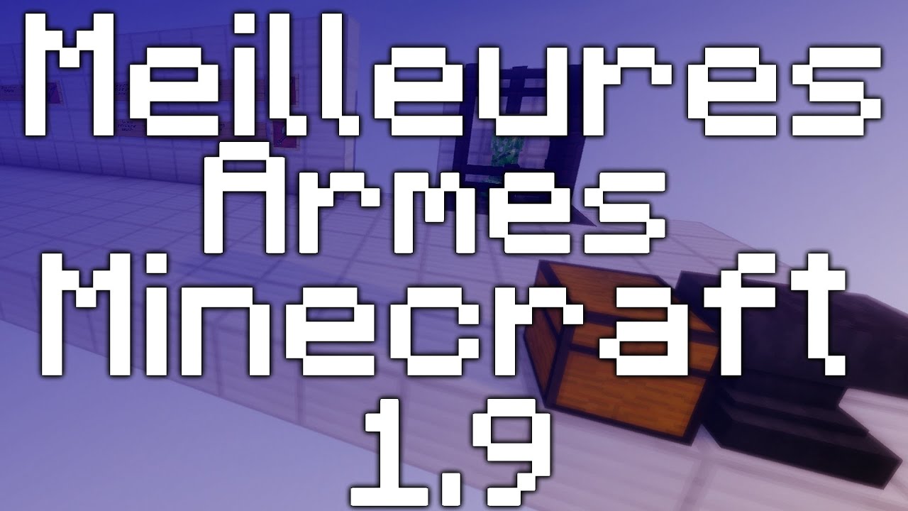 Meilleures Armes - Minecraft 1.9 - YouTube