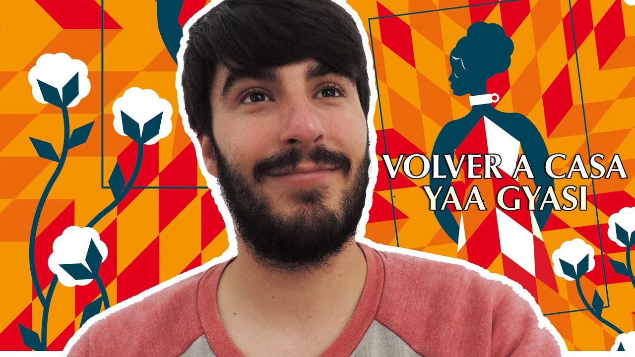Volver a casa de Yaa Gyasi | Reseña - YouTube