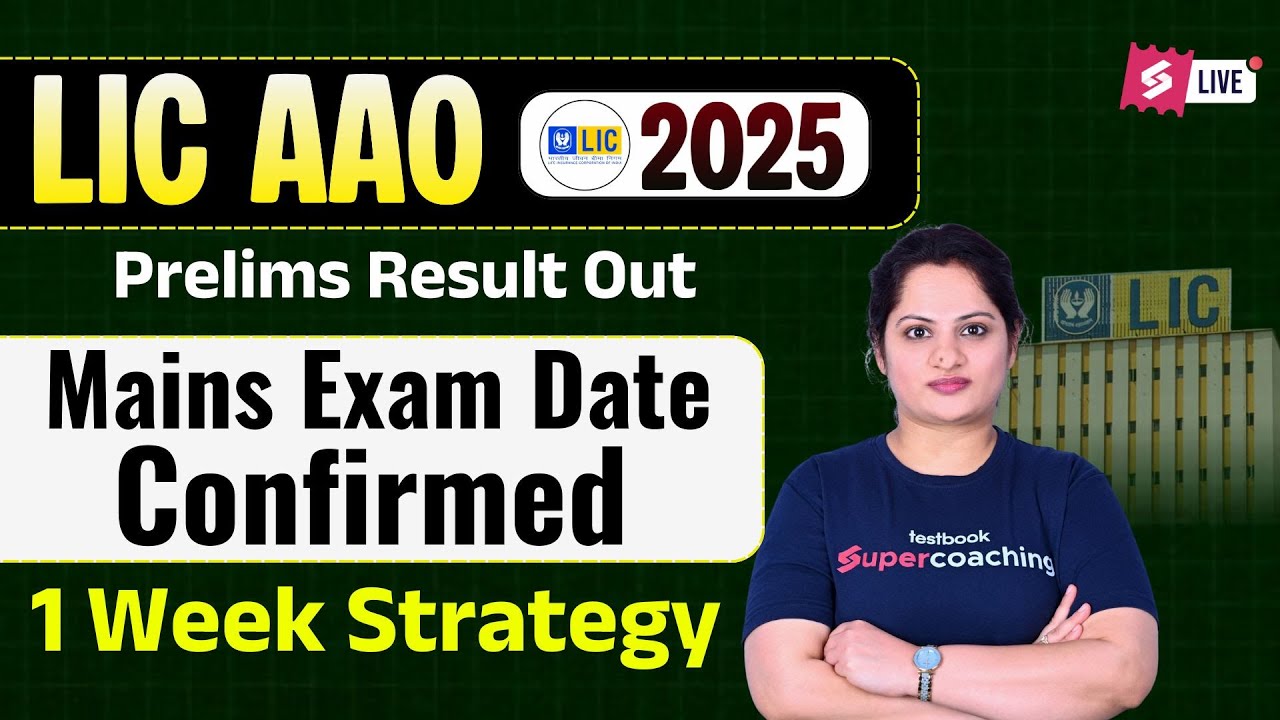 LIC AAO Mains Exam date 2025 | LIC AAO Mains Strategy & Preparation ...