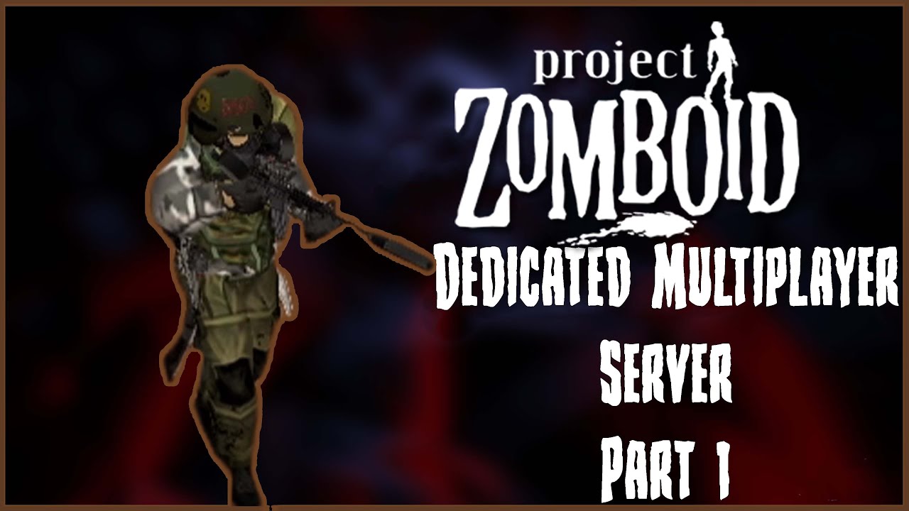 Trying To Set Up A Dedicated Server On Project Zomboid YouTube trying-to-set-up-a-dedicated-server-on-project-zomboid-youtube