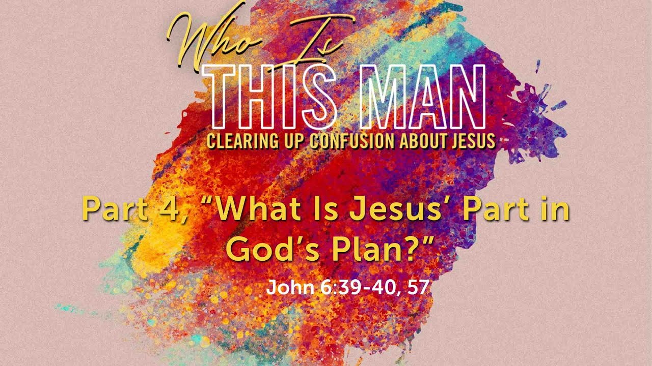 What Is Jesus Part In God s Plan YouTube what-is-jesus-part-in-god-s-plan-youtube