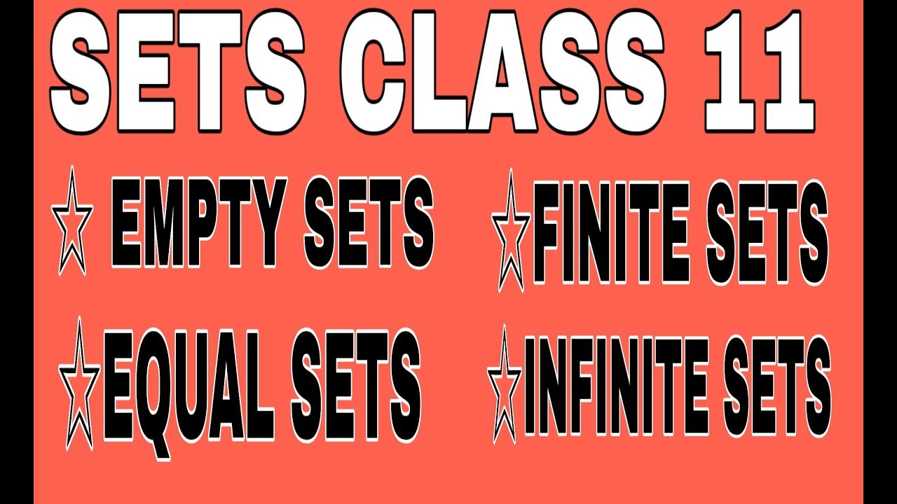 Sets Class 11 Finite And Infinite Sets Empty And Equal Sets Youtube