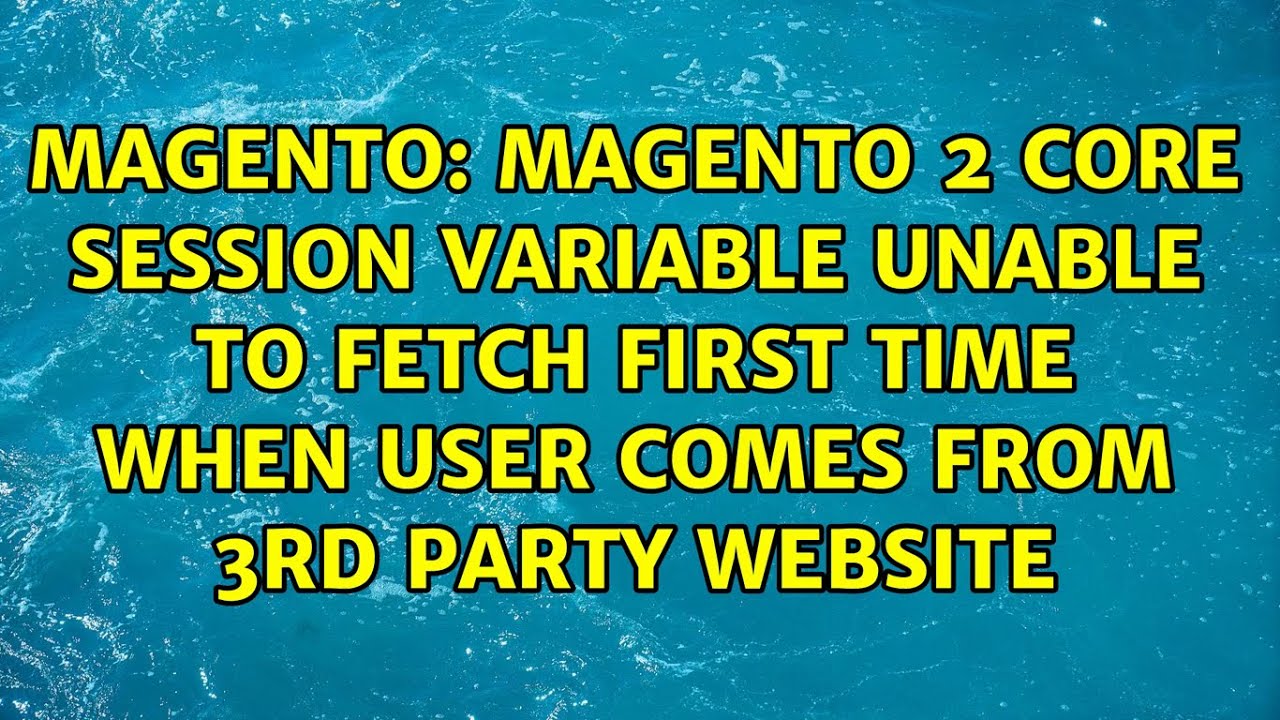 Magento 2 Core Session Variable Unable To Fetch First Time When User 5374