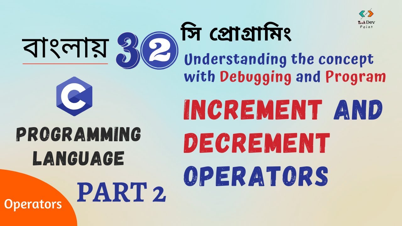 Increment & Decrement Operators - Part 2| Debugging and Program ...