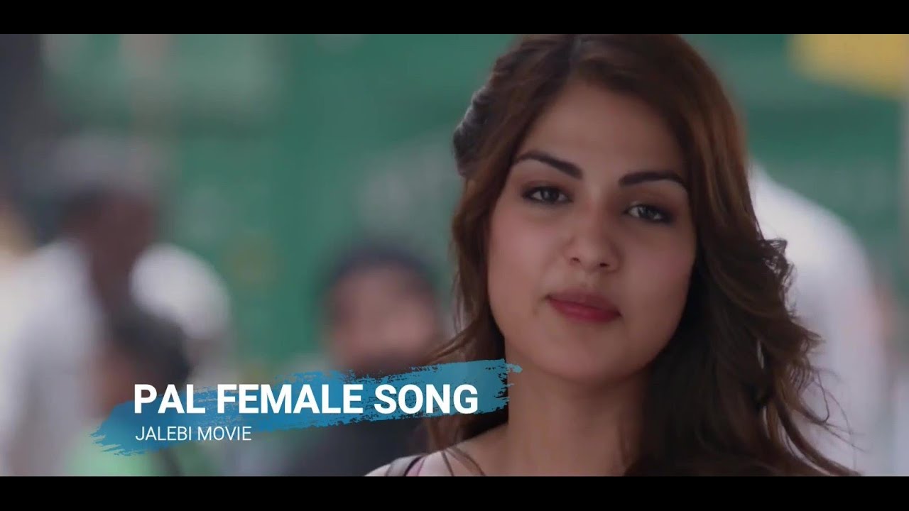 Pal - Female Version - Video Lyrics dan Terjemahan Indo|Shreya Ghoshal ...