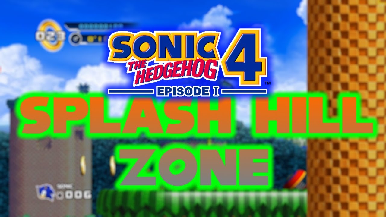 Sonic 4 Episode I - Splash Hill Zone - YouTube