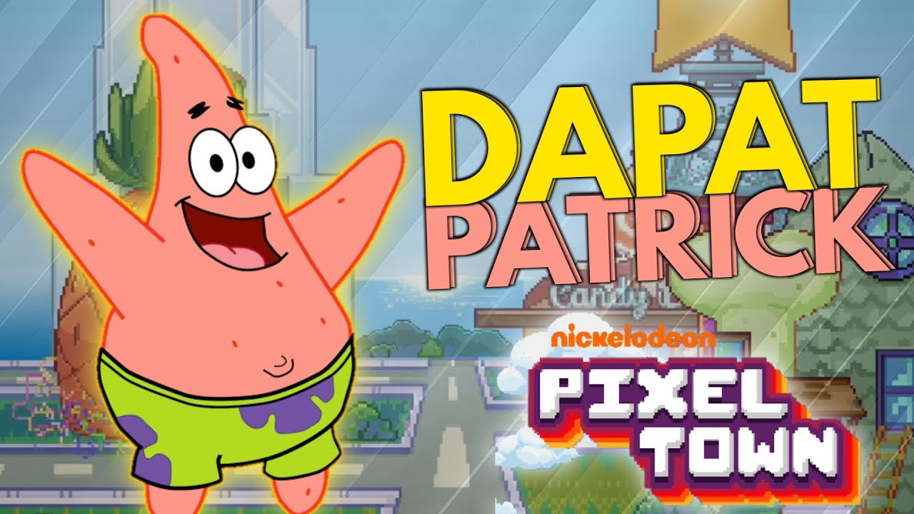 CARA MENDAPATKAN PATRICK - NICKELODEON PIXEL TOWN - YouTube