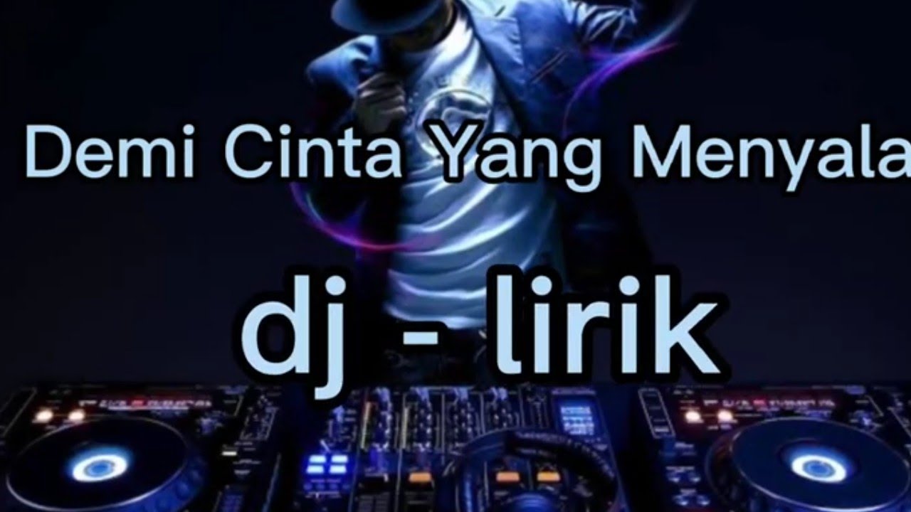 Lirik Demi cinta yang menyala DJ - Aku rela - YouTube