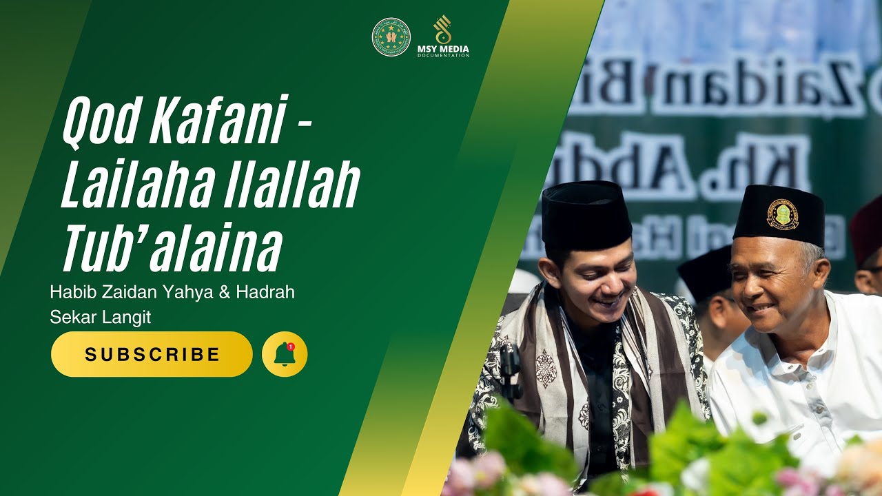 QOD KAFANI - LAILAHA ILALLAH TUB’ALAINA | HABIB ZAIDAN YAHYA | HADRAH ...