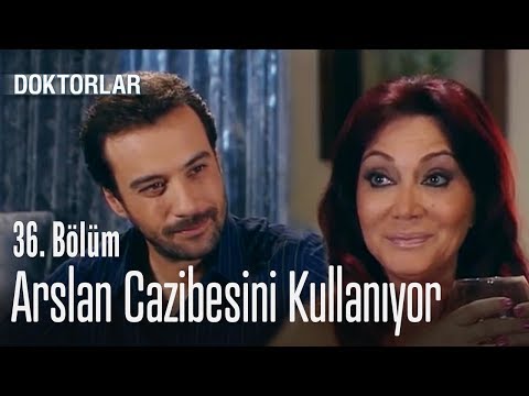 Arslan yine cazibesini kullanıyor - Doktorlar 36. Bölüm