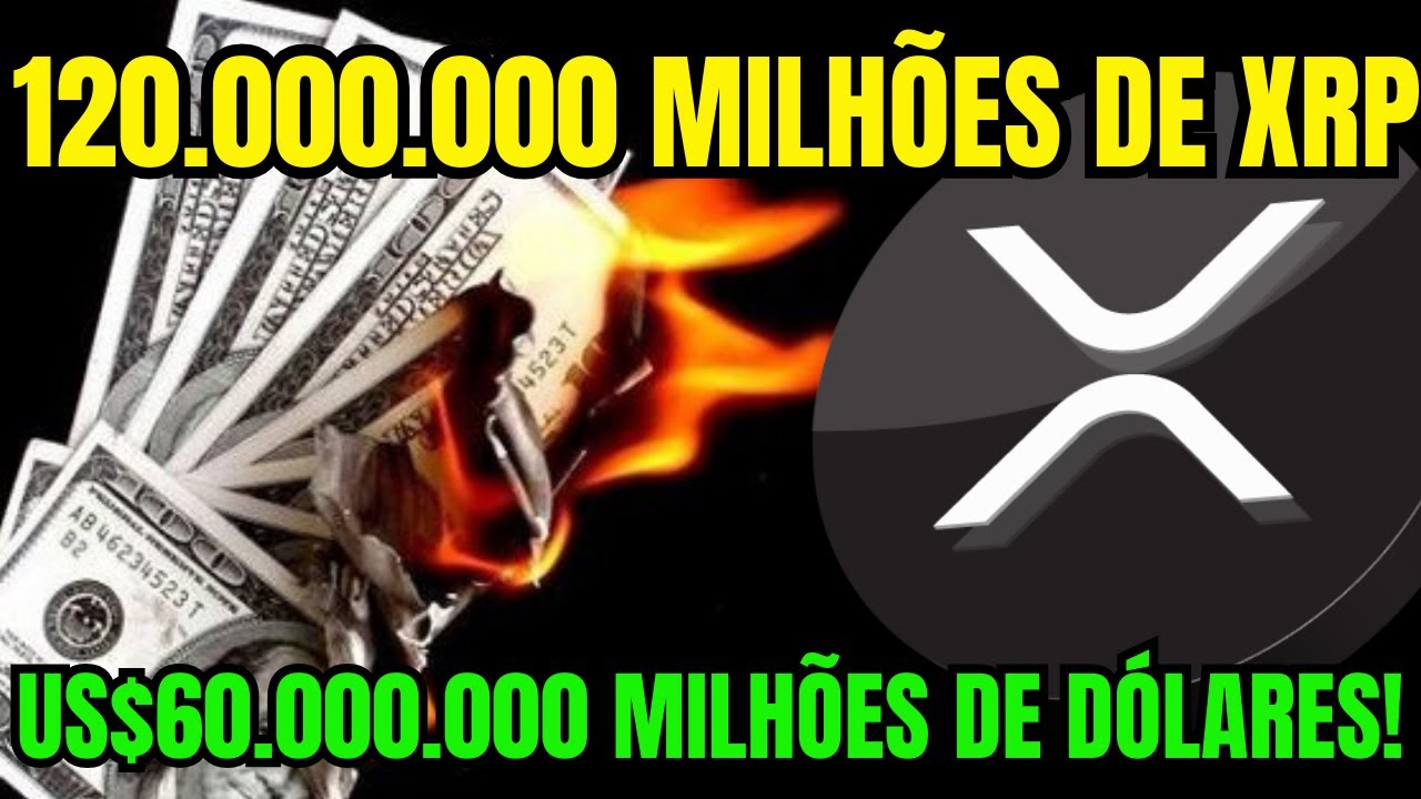 120.000.000 MILHÕES RIPPLE XRP VENDENDO! ISSO É US$60.000.000 MILHÕES DE DÓLARES! - YouTube
