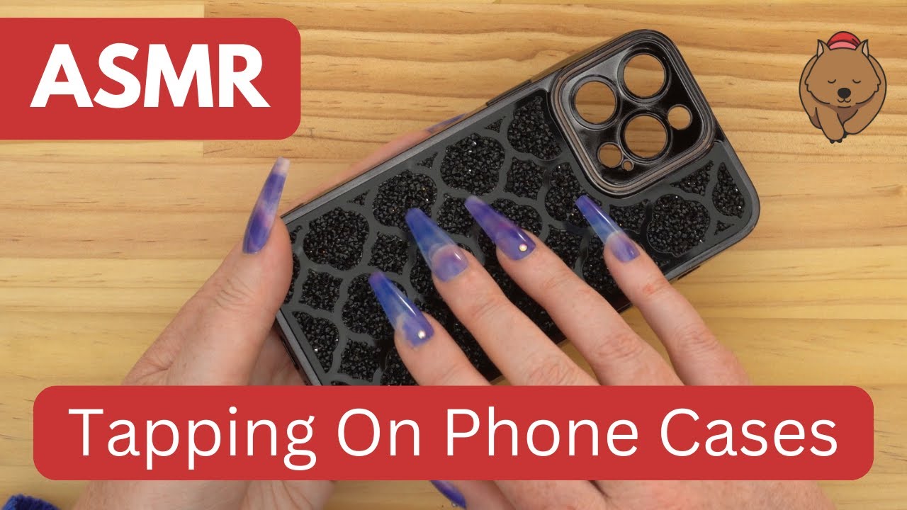 ASMR Tapping And Scratching On Phone Cases - Long Nails - No Talking - YouTube