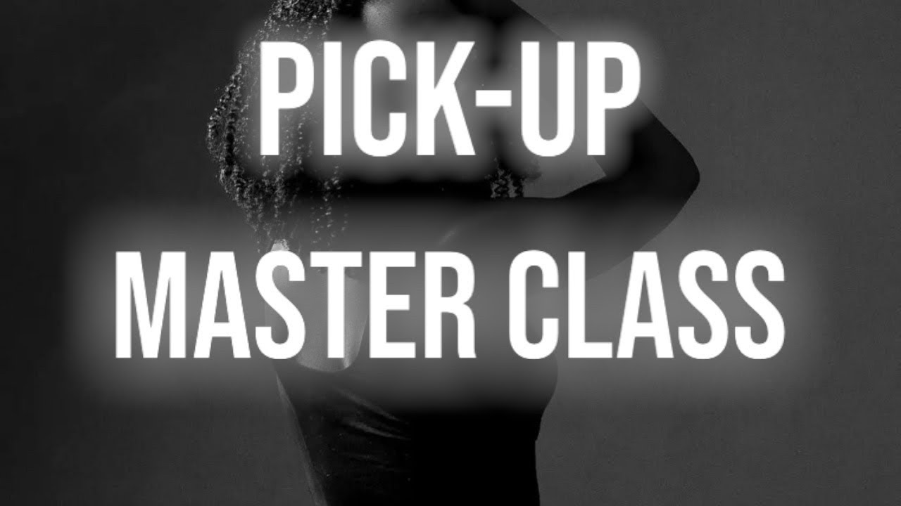 Pick-Up MASTER CLASS [ How To Get Real Game Fast ] - YouTube