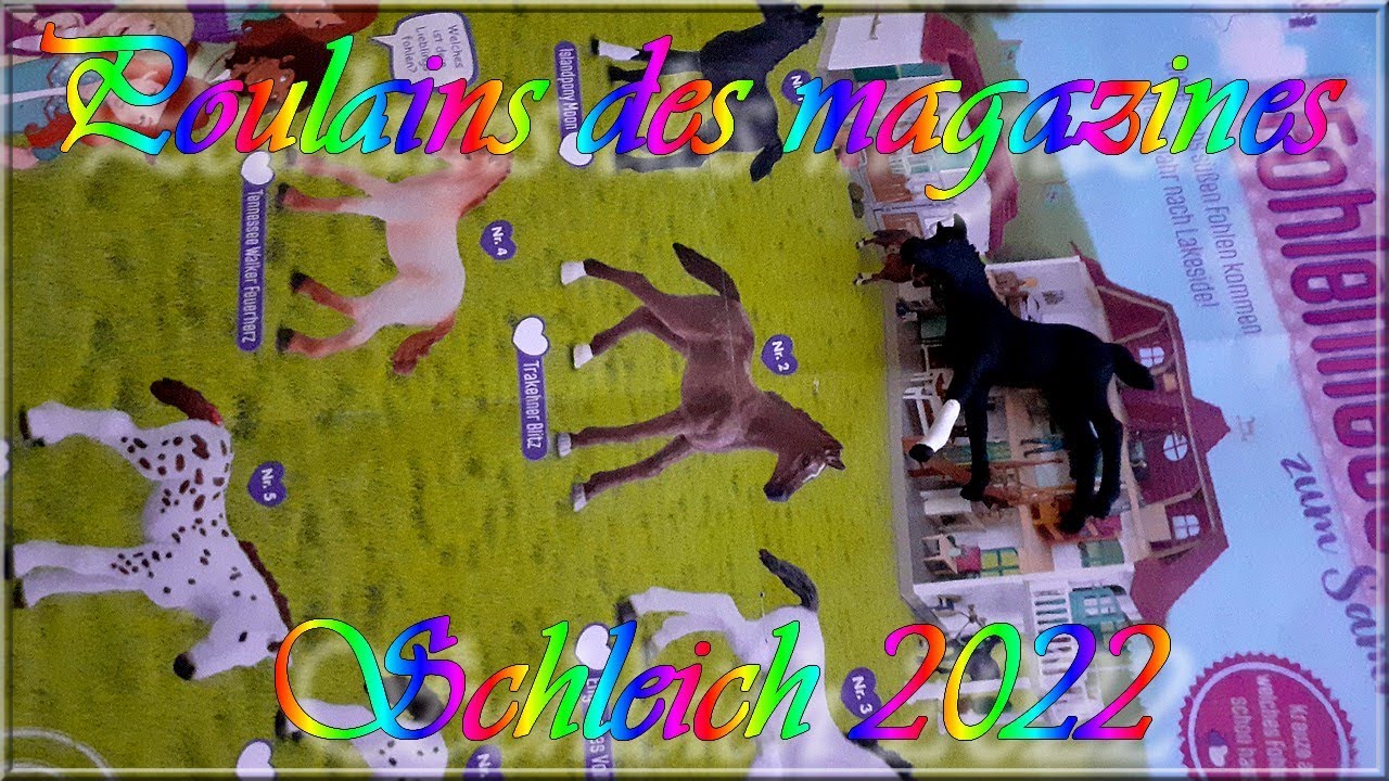 Poulains des magazines Schleich 2022 - YouTube