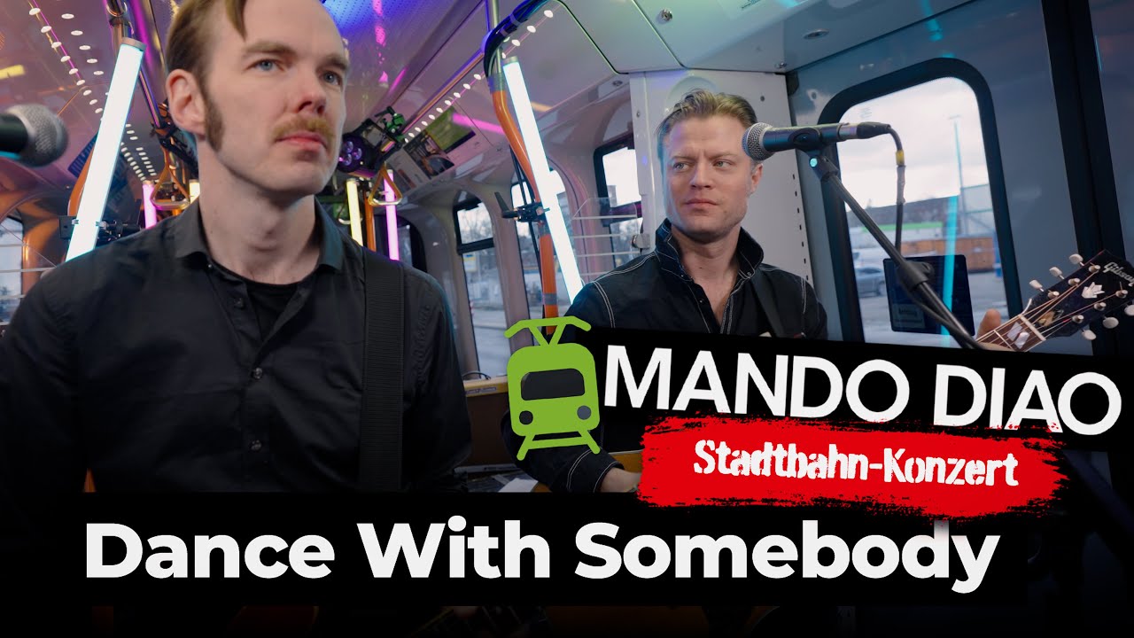 Mando Diao - Dance With Somebody (Stadtbahn-Konzert) - YouTube