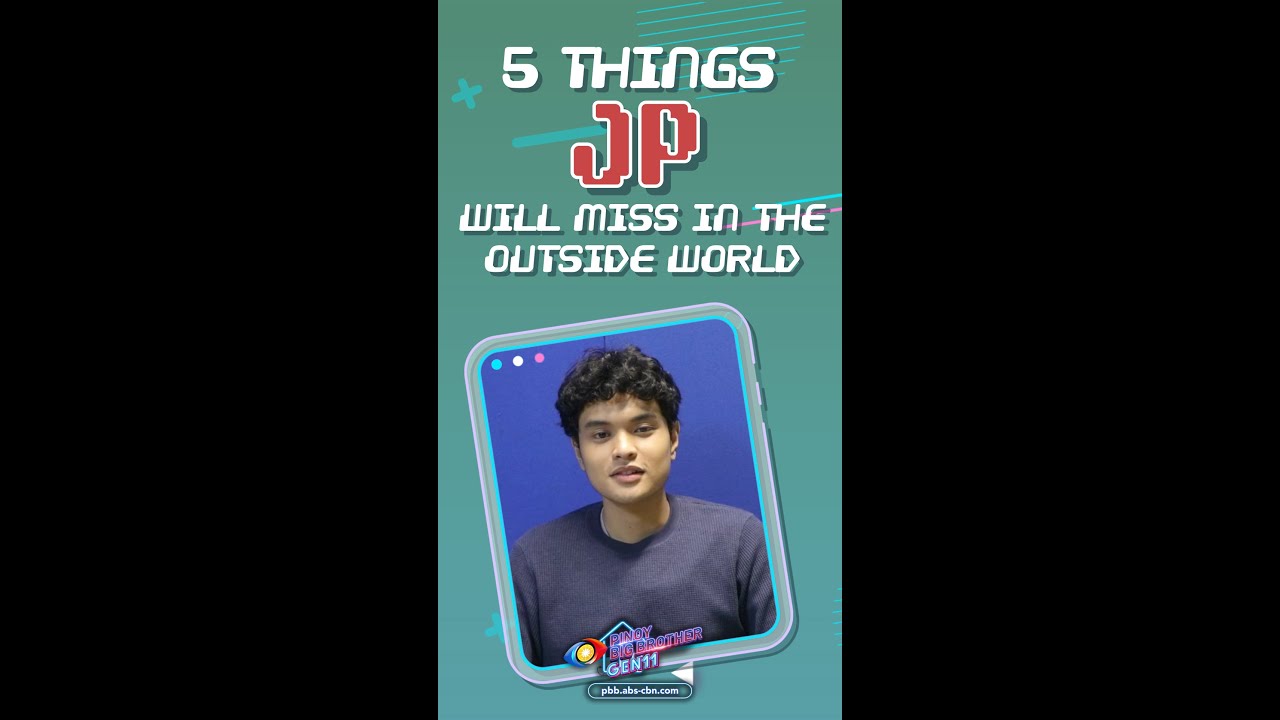 5 Things I Will Miss In The Outside World by JP Cabrera | Pinoy Big ...