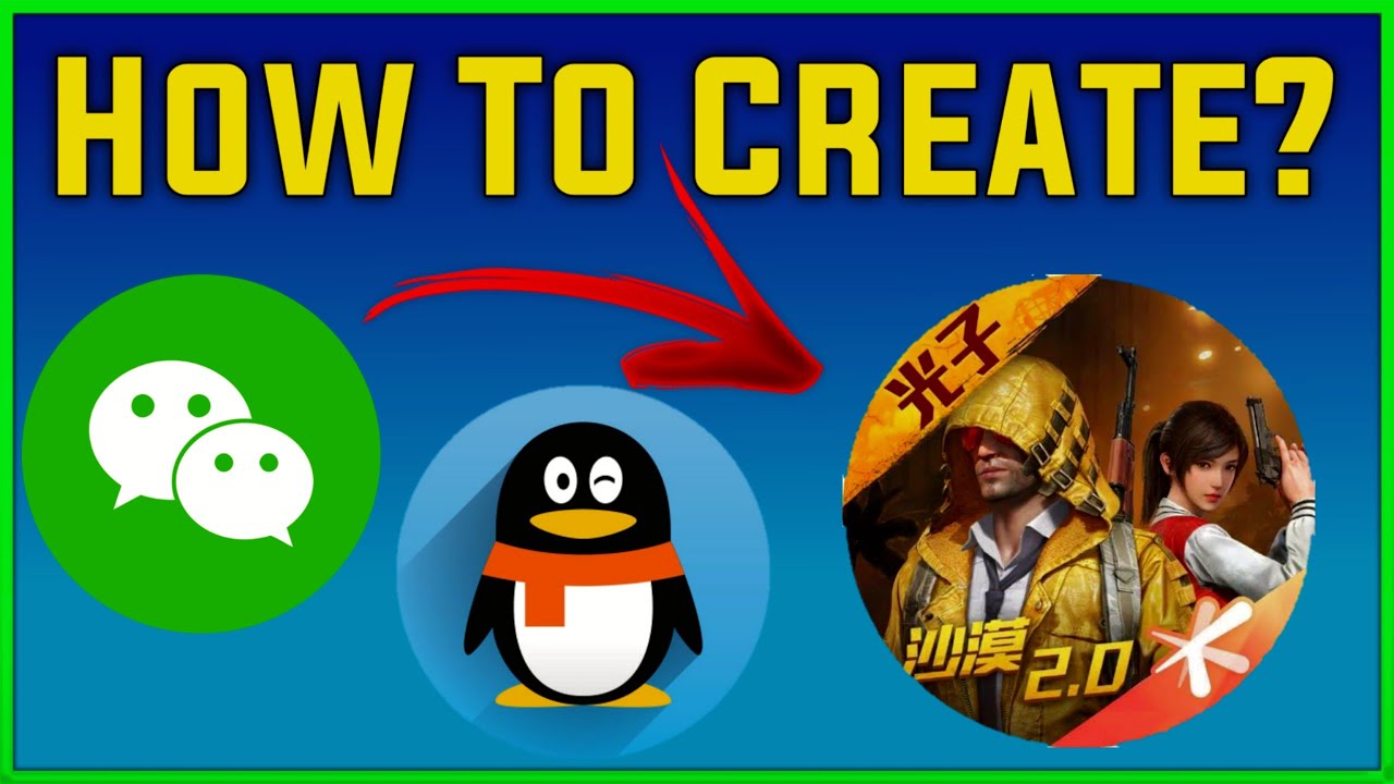 How To Create Wechat (QQ) Account For Game For Peace? | How To Make ...