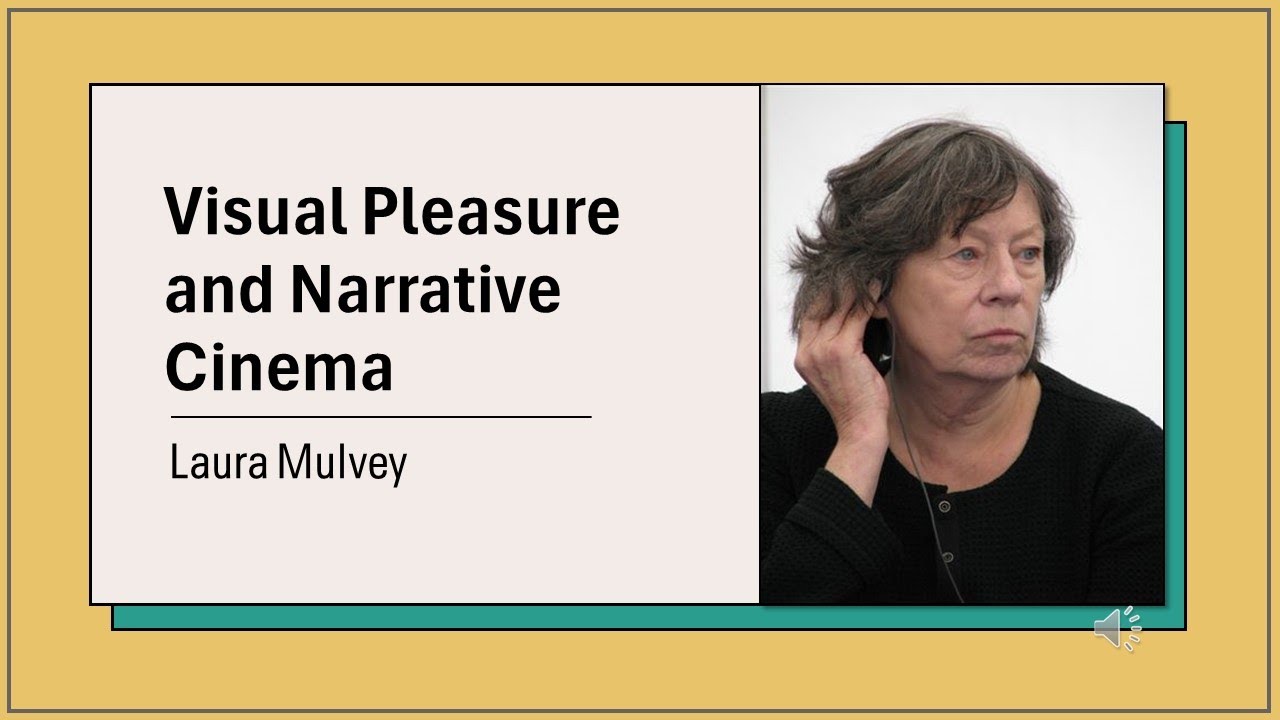 Visual Pleasure and Narrative Cinema I Laura Mulvey I Feminist Film Theory I Feminism - YouTube