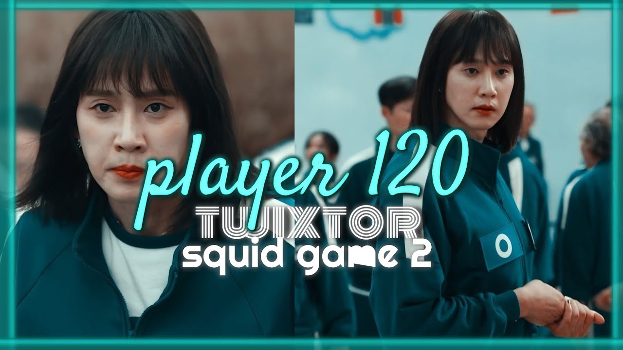 player 120 twixtor|| squid game season 2 - YouTube