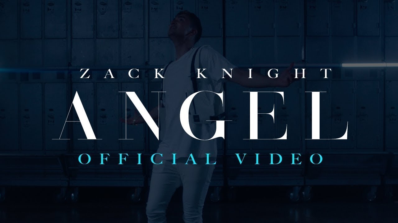 Zack Knight - Angel [Official Music Video] - YouTube