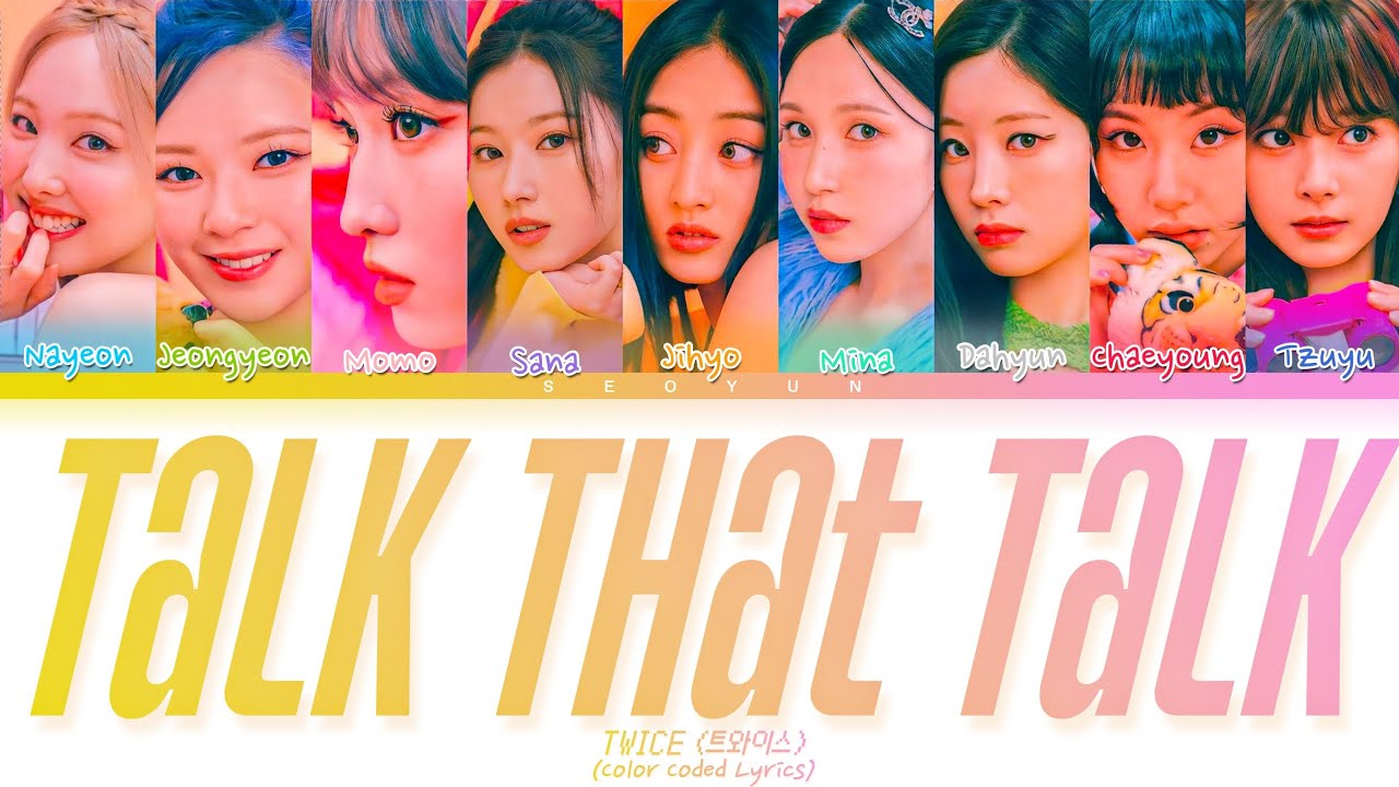TWICE - TALK THAT TALK - Lyrics (트와이스 - TALK THAT TALK - 가사) (Color ...