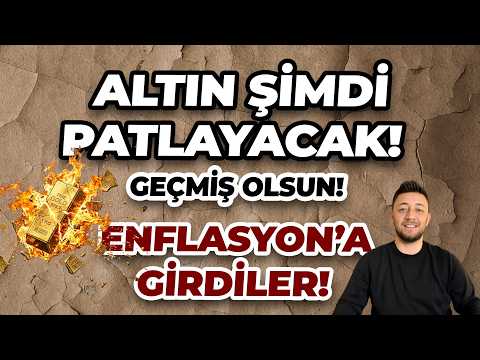 ALTIN ŞİMDİ PATLAYACAK! / ENFLASYON’A GİRDİLER!