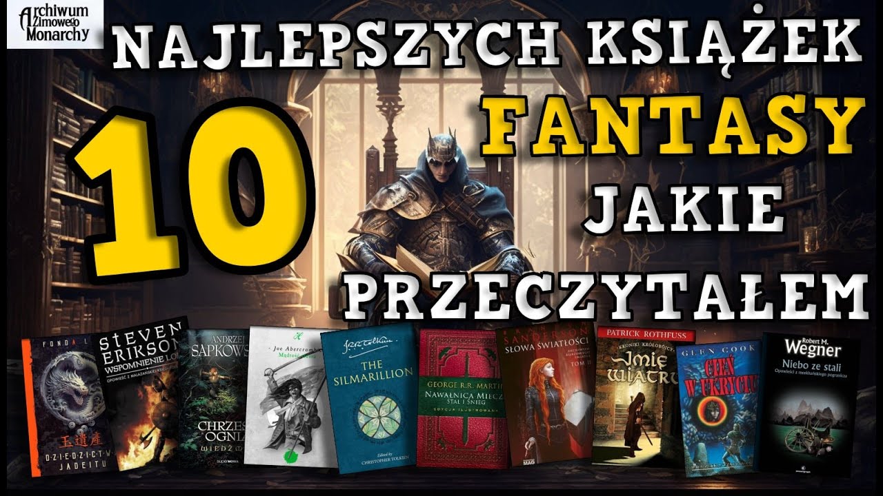 10 NAJLEPSZYCH KSIĄŻEK FANTASY, JAKIE PRZECZYTAŁEM - YouTube
