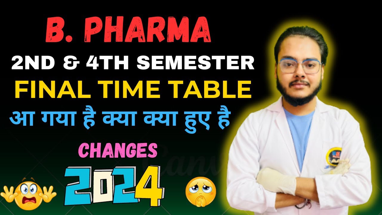 B. Pharma Final Time Table 😱😱 क्या क्या हुए है changes 😵😵 BSP Pharmacy 2 - YouTube