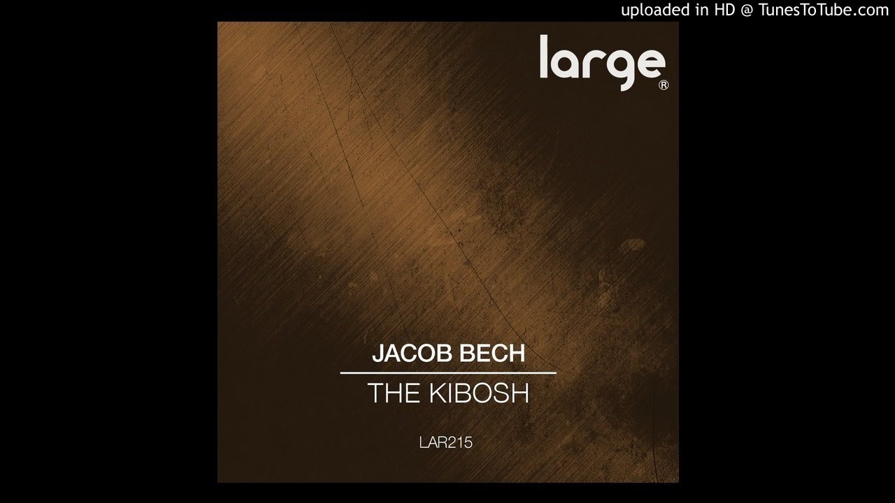 Jacob Bech |The Kibosh (Original) - YouTube