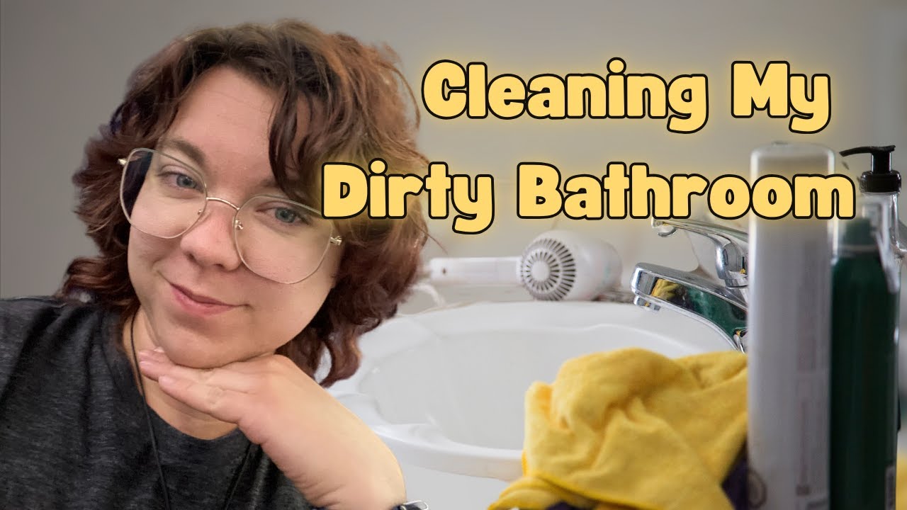 Let's Clean My Messy Bathroom! - YouTube