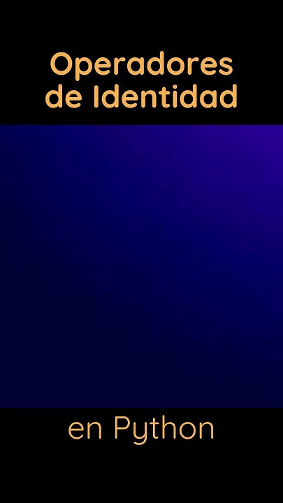 Operadores de Identidad en Python #aprenderpython #pythonprogramming #programacion - YouTube
