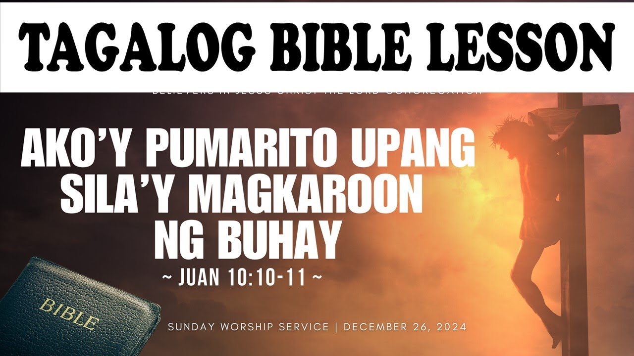 Akoy Pumarito Upang Silay Magkaroon ng Buhay - Juan 10:10 - # ...