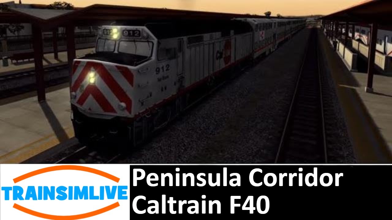 Train Simulator 2018 - Gilroy Return Run - Caltrain F40 On The ...