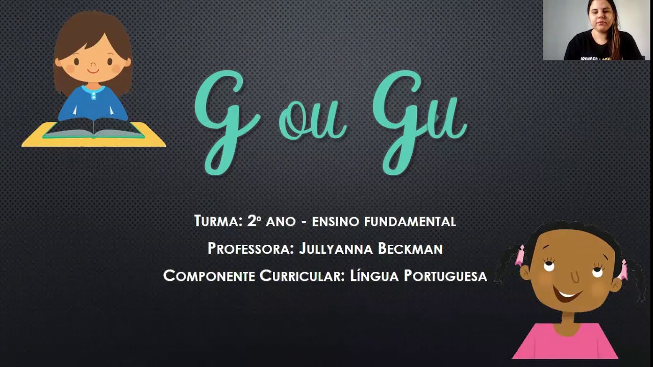 2º ANO- AULA DE LÍNGUA PORTUGUESA- G OU GU? - YouTube
