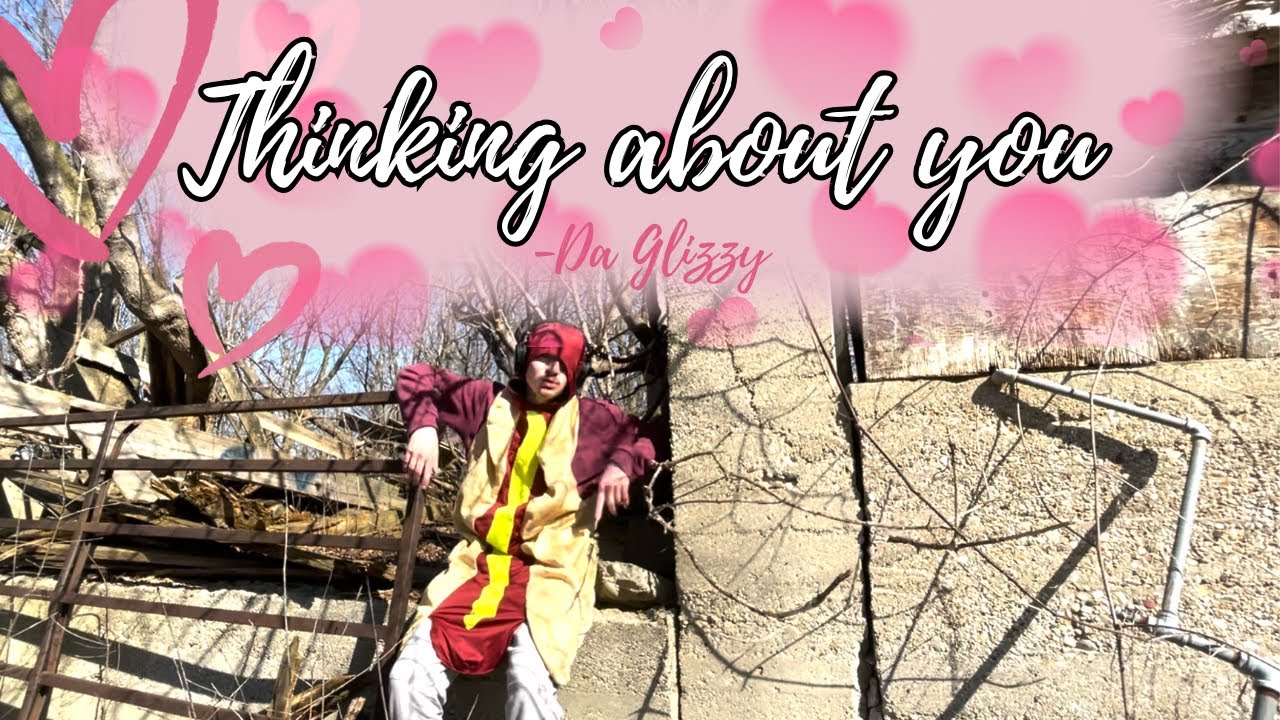 Thinking about you - Da Glizzy [Music Video] - YouTube