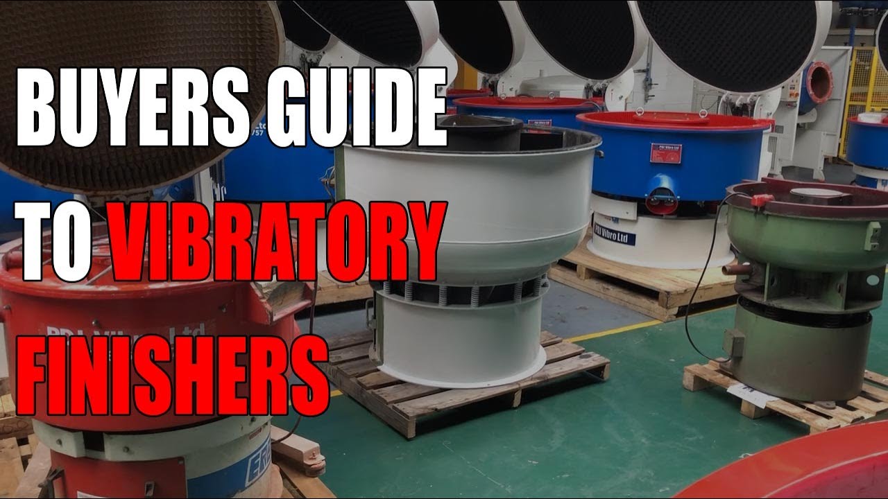 Buyers Guide To Vibratory Finishing Machines - YouTube