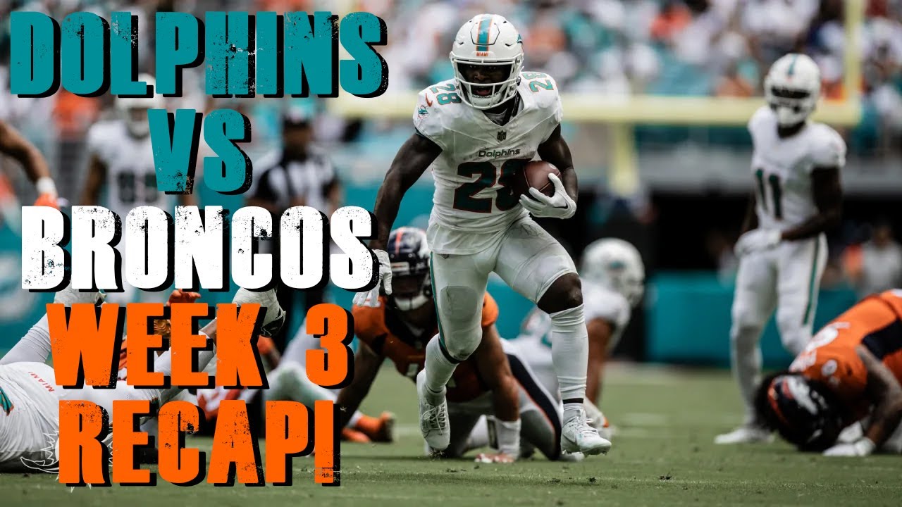 Denver Broncos Vs Miami Dolphins Week 3 Recap! - YouTube