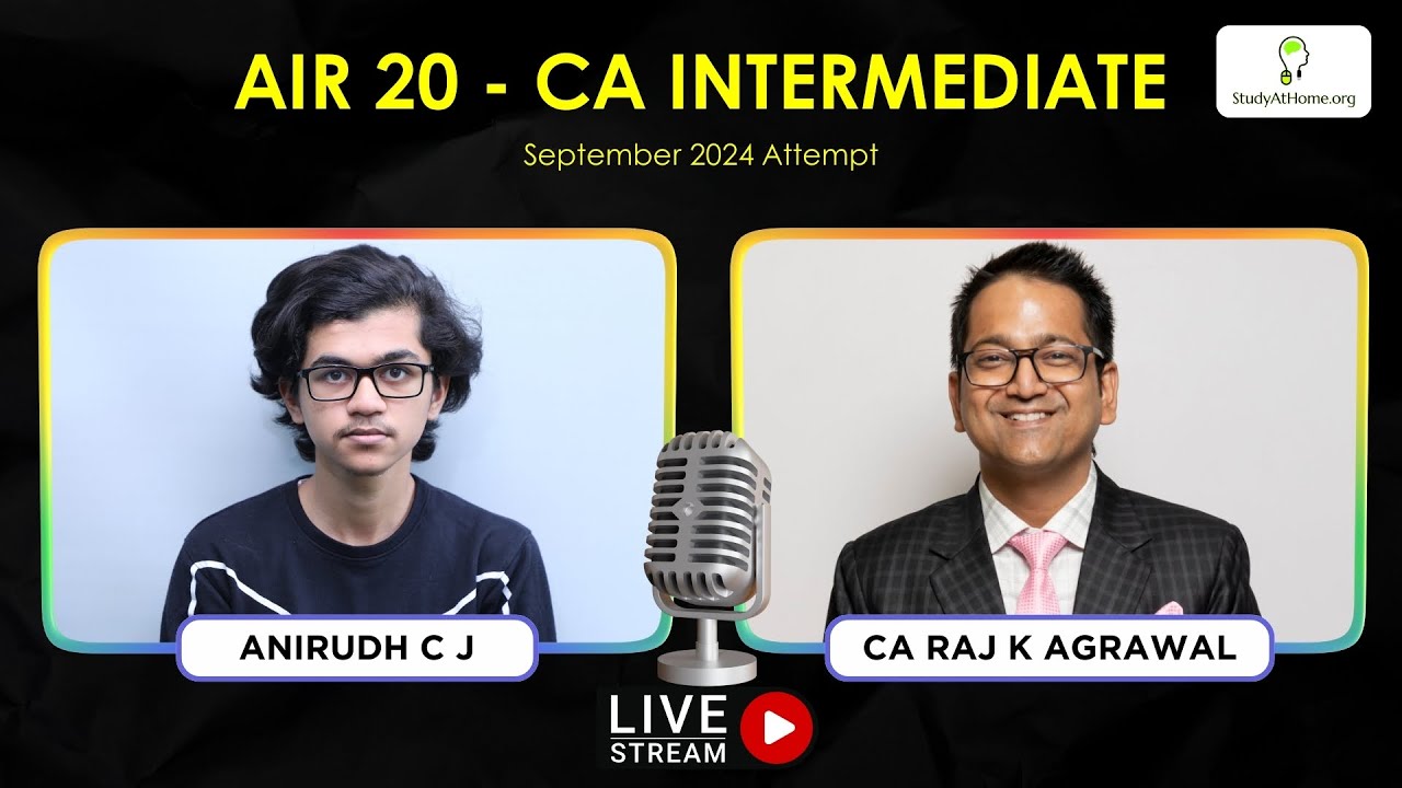 Interview with CA Intermediate AIR 20 Anirudh C J | September 2024 | CA ...