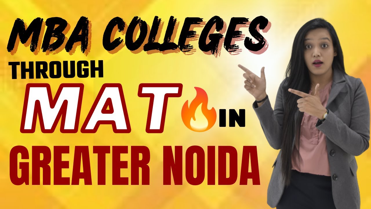 Top MBA Colleges in Greater Noida Based On MAT😍 | B-School Through MAT ...