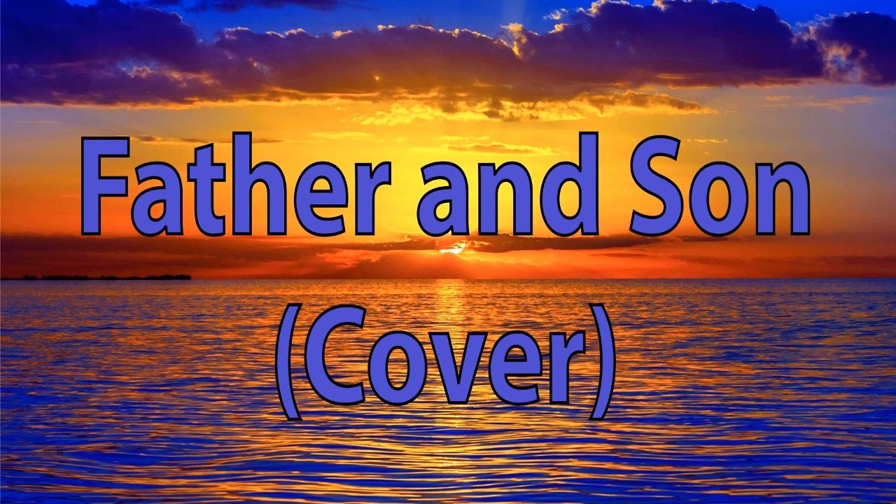 Father and son (Cover) - Original by Cat Stevens - YouTube