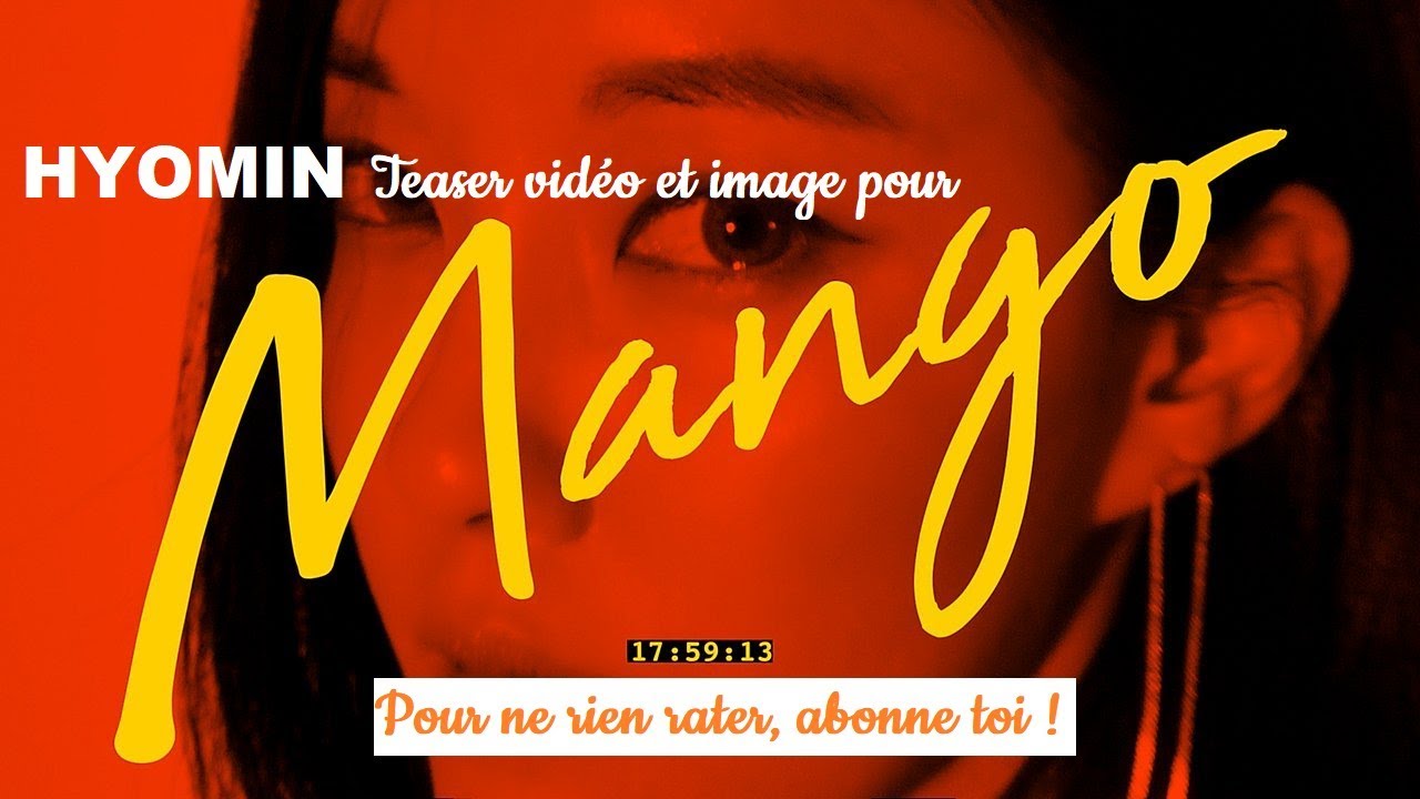 HYOMIN - Teaser Vidéos et images pour "MANGO" - YouTube