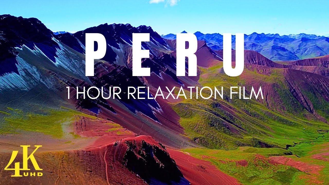 PERU 2025 🇵🇪 Perú 1 Hour Drone 4K Aerial Relaxation Film | Perú South ...