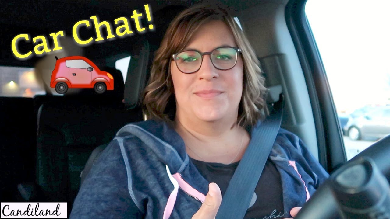 WHAT'S NEW WITH ME | Car Chat - YouTube
