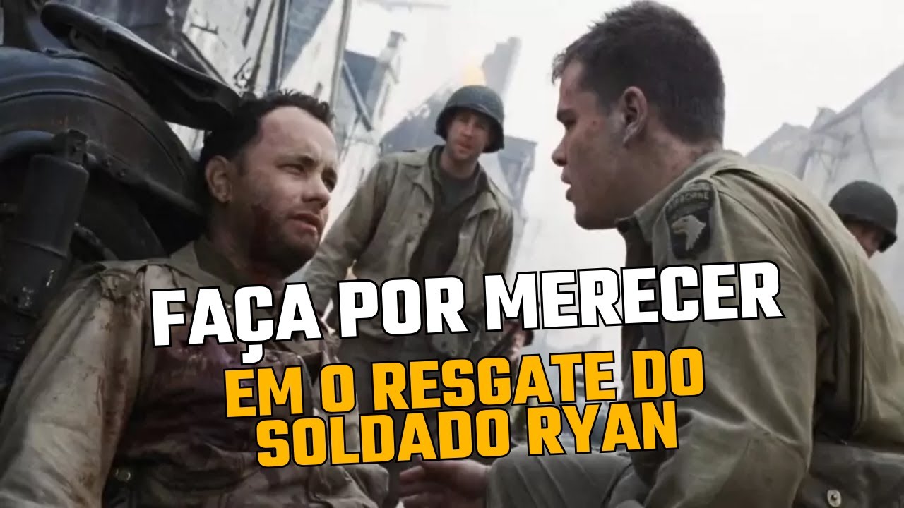 Faça Por Merecer em O Resgate do Soldado Ryan (1998) - YouTube