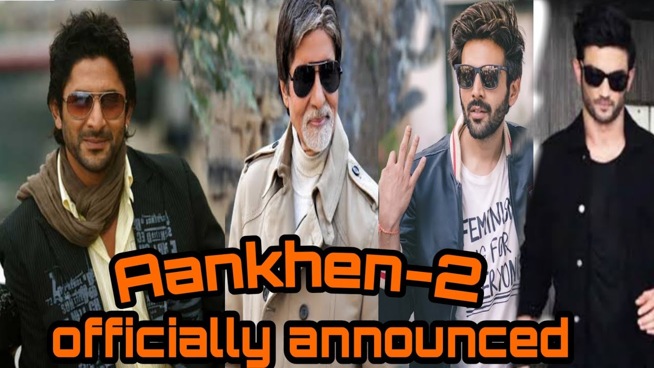Aankhen 2 officially announced, with new star cast, अमिताभ बच्चन जुड़े ...