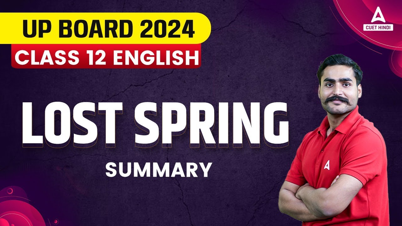 Class 12 English Lost Spring Summary | English Chapter 2 | By Aditya ...